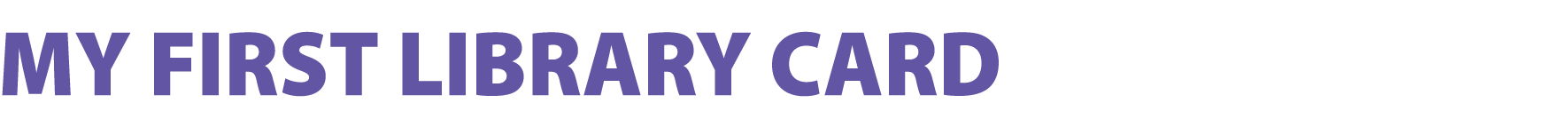 My First Library Card