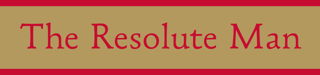 The Resolute Man