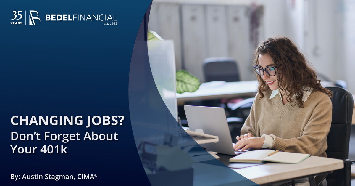 Changing Jobs? Don’t Forget About Your 401k